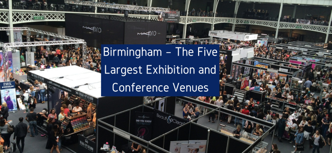 Birmingham – The Five Largest Exhibition and Conference Venues